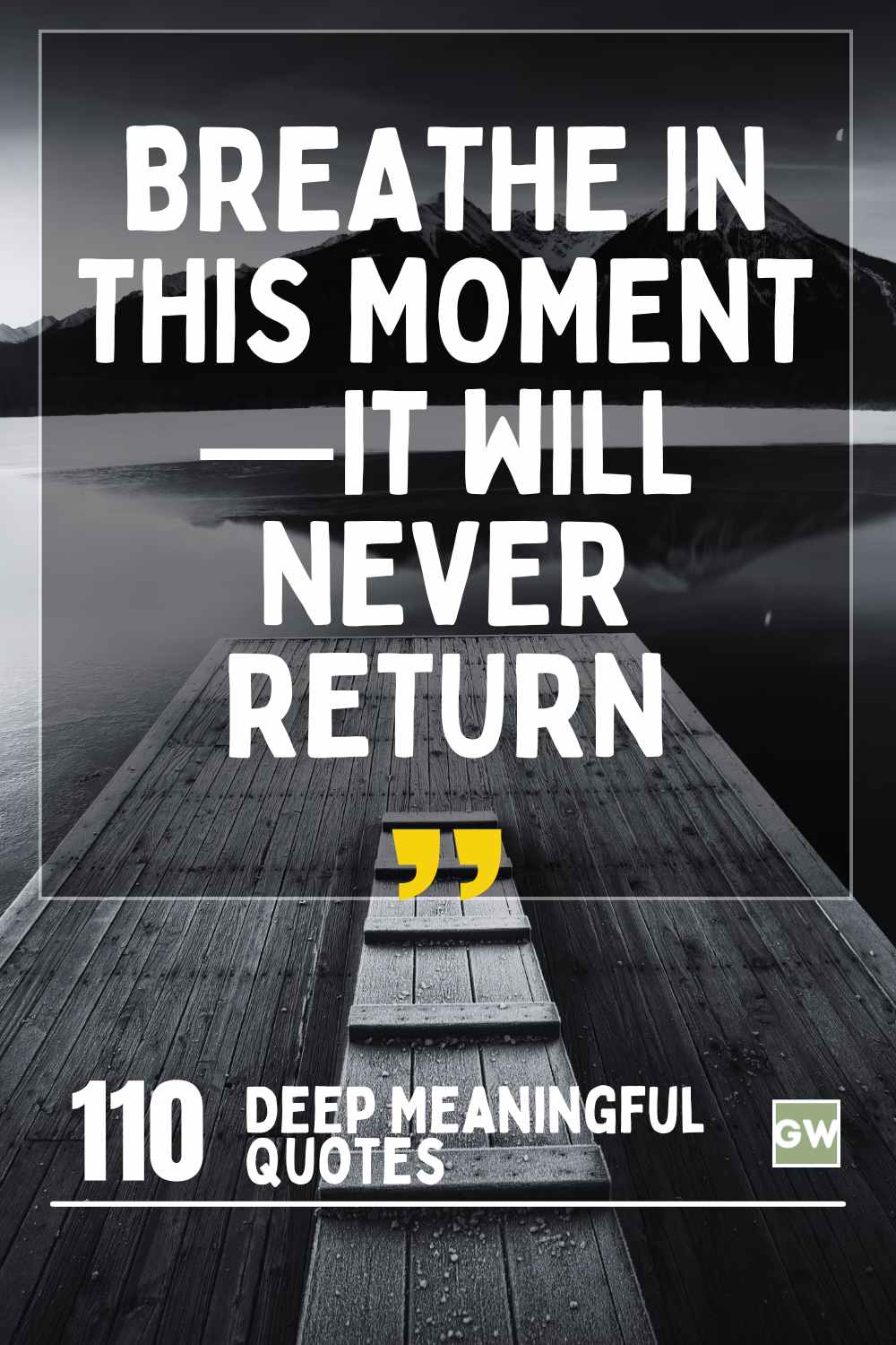 110 Deep Meaningful Quotes on the Beauty of Living in the Present