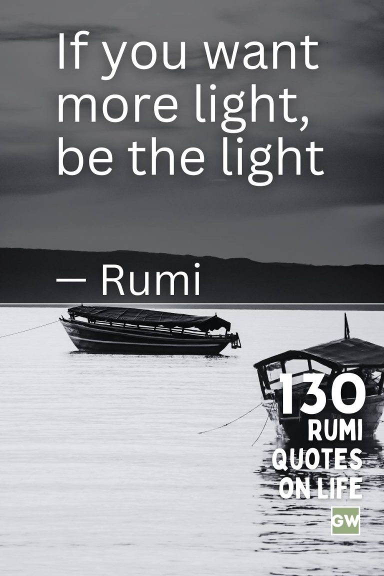 130 Beautiful Rumi Quotes on Life That Will Change Your Perspective