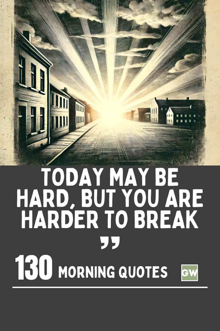 130 Good Morning Quotes for Tough Days