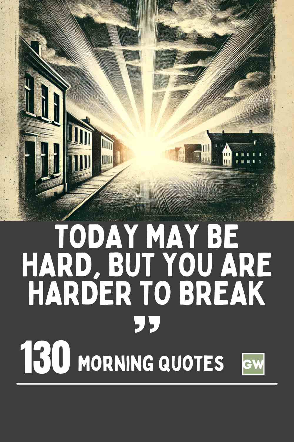 130 Good Morning Quotes for Tough Days