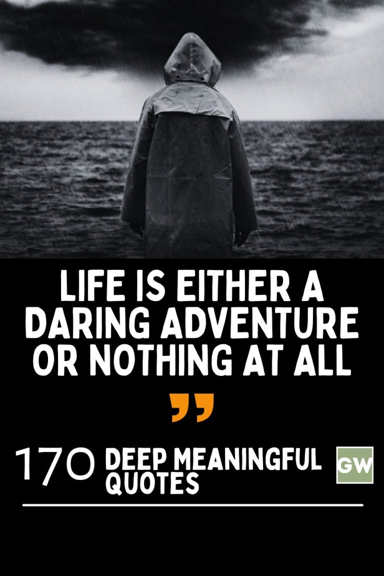 170 Deep Meaningful Quotes About Life and Its Greatest Lessons
